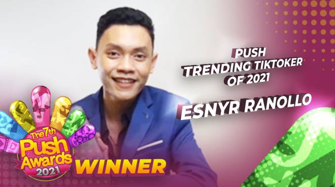 Esnyr Ranollo | Push Awards 2021 | PUSH.COM.PH