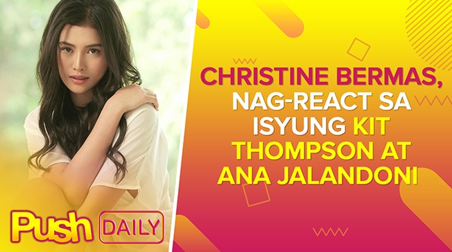 Christine Bermas, nag-react sa isyung Kit Thompson at Ana Jalandoni ...