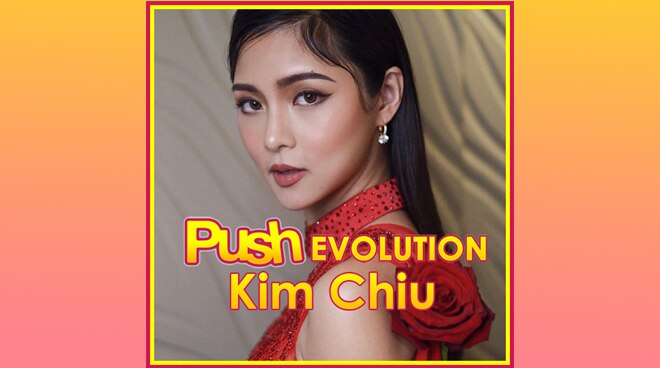 Kim Chiu | Push Evolution | PUSH.COM.PH